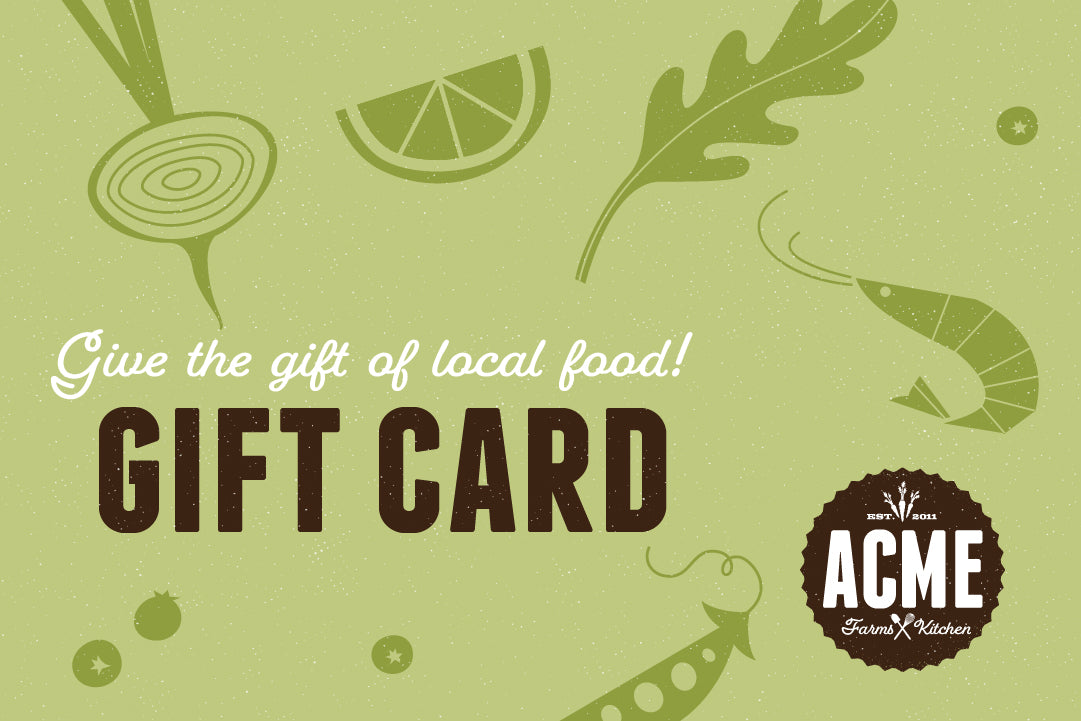 Acme Gift Cards – ACME Farms + Kitchen